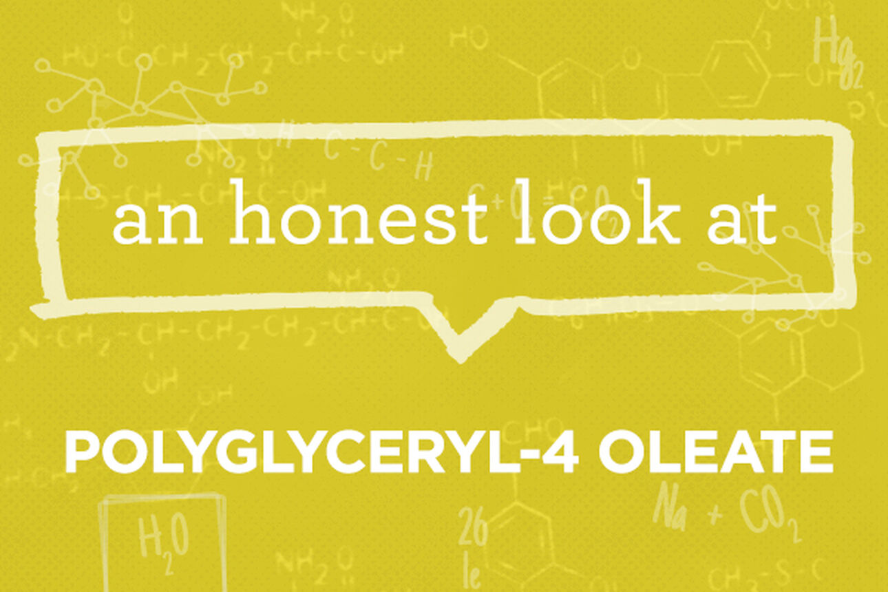 What Is Polyglyceryl-4 Oleate? | Honest